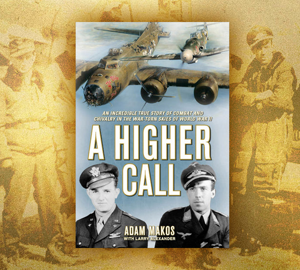"A Higher Call" by Adam Makos with Franz Stigler autograph – ValorStudios